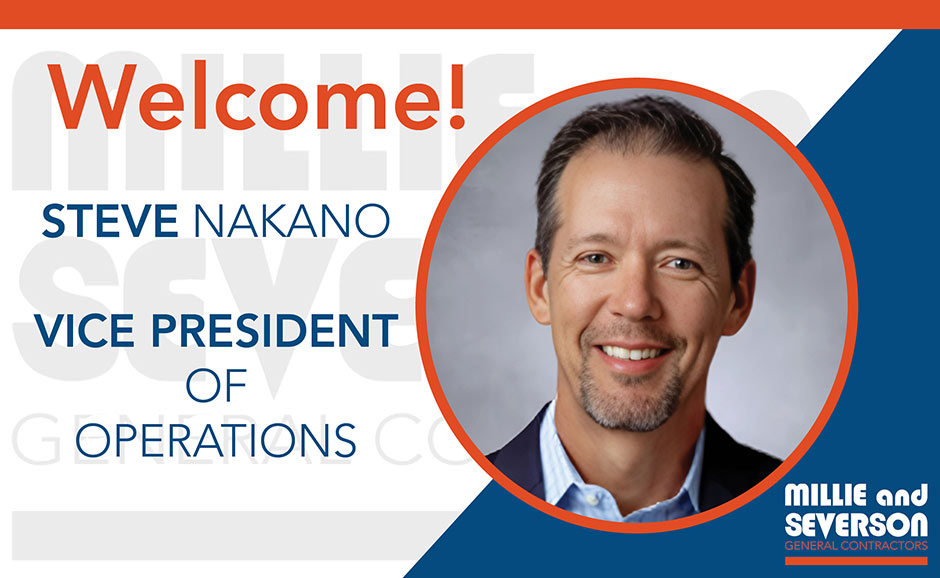 Welcome Steve Nakano, Vice President of Operations - Millie and Severson